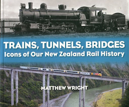 Book - Trains Tunnels Bridges - Railway Knowledge Base for New Zealand